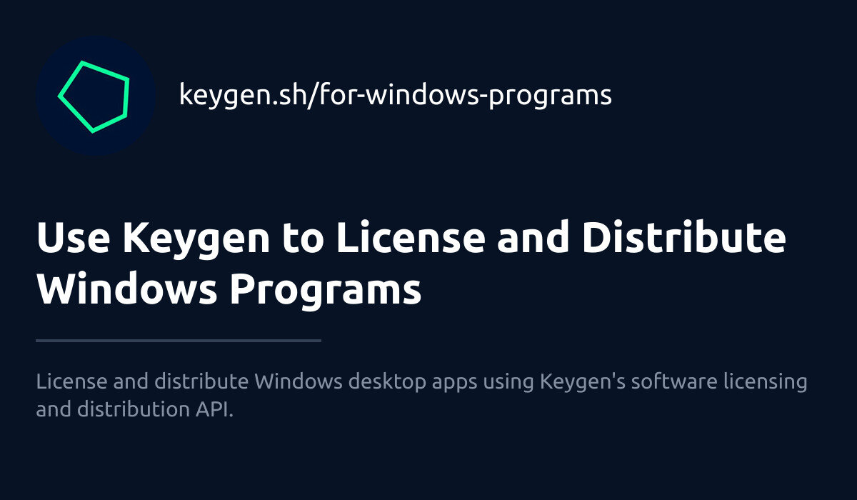Use Keygen to License and Distribute Windows Programs