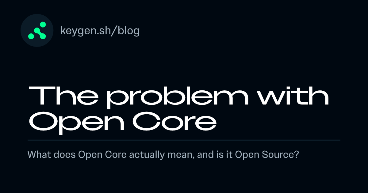 The problem with Open Core